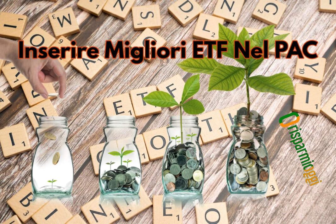 Migliori ETF per PAC 2025: quali sono e come trovarli - RisparmiOggi