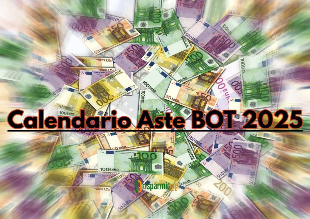 Aste BOT 2025: organizzazione calendario e date di emissione, mese per mese - RisparmiOggi